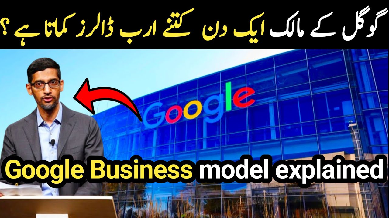 How Google Earn Money|| Google Business Model explained - YouTube
