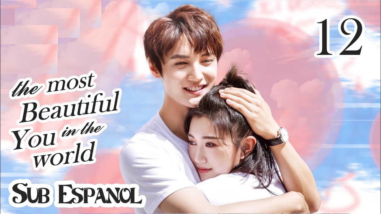 SUB ESPAÑOL【La Más Bella Tú en el Mundo】EP12| The Most Beautiful You In The World - YouTube