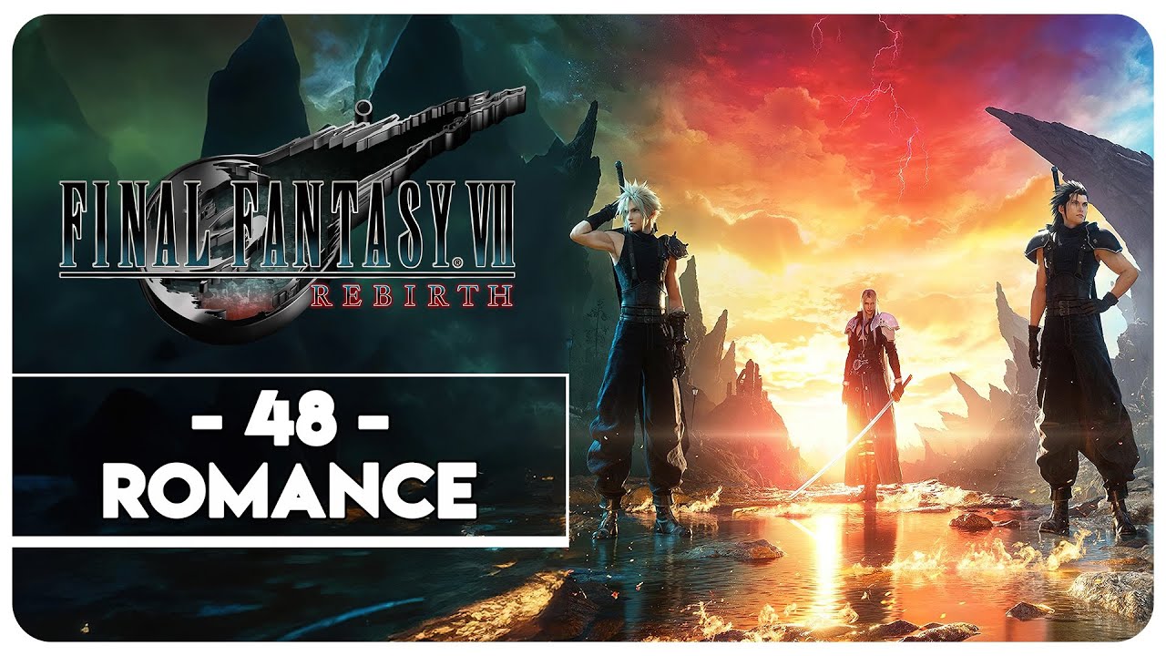 FINAL FANTASY VII REBIRTH #48 - ROMANCE - YouTube