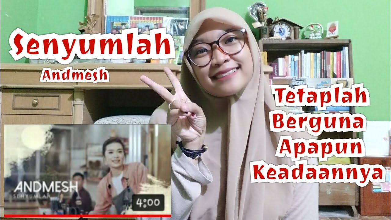 ANDMESH KAMALENG - SENYUMLAH OFFICIAL MUSIC VIDEO - reaction - YouTube