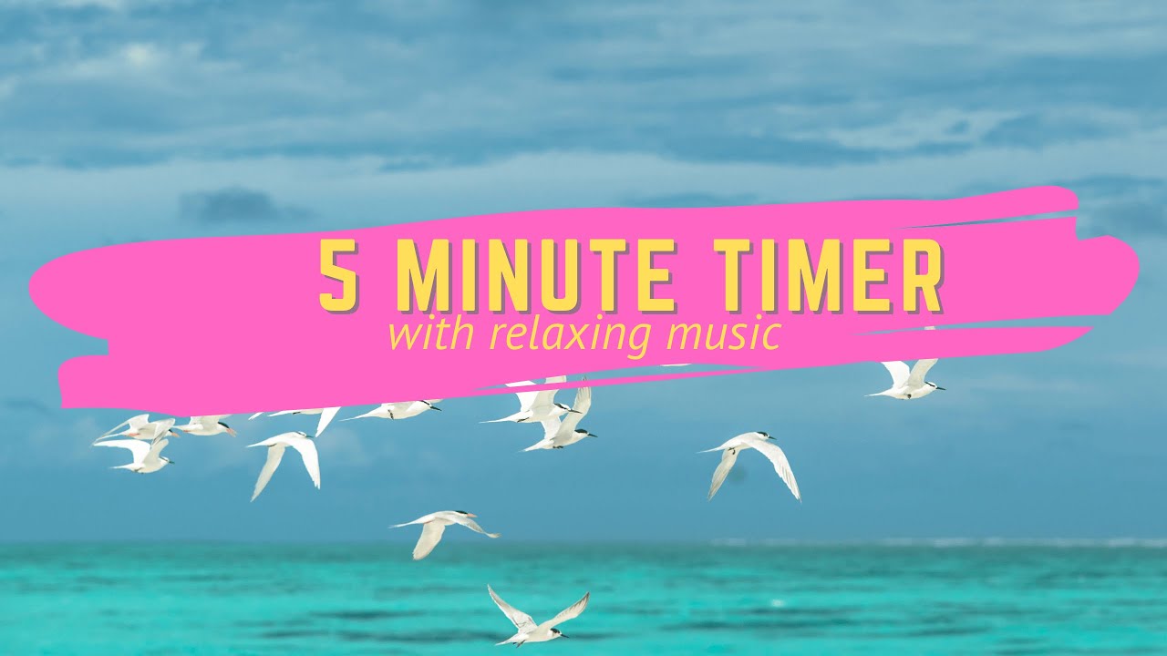 5 Minute Timer with Relaxing Music 2021 - Ocean view - YouTube