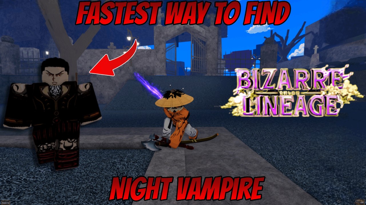 [Bizarre Lineage] EASIEST Way To Find Night Vampire (Fast Spawn) - YouTube