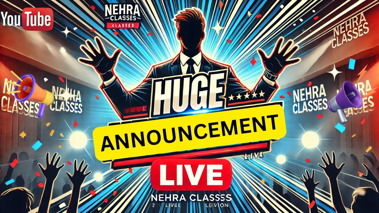 📢 BIG ANNOUNCEMENT for Nehra Classes Subscribers! 🎉 | Don't Miss This Live Session! | Much ...