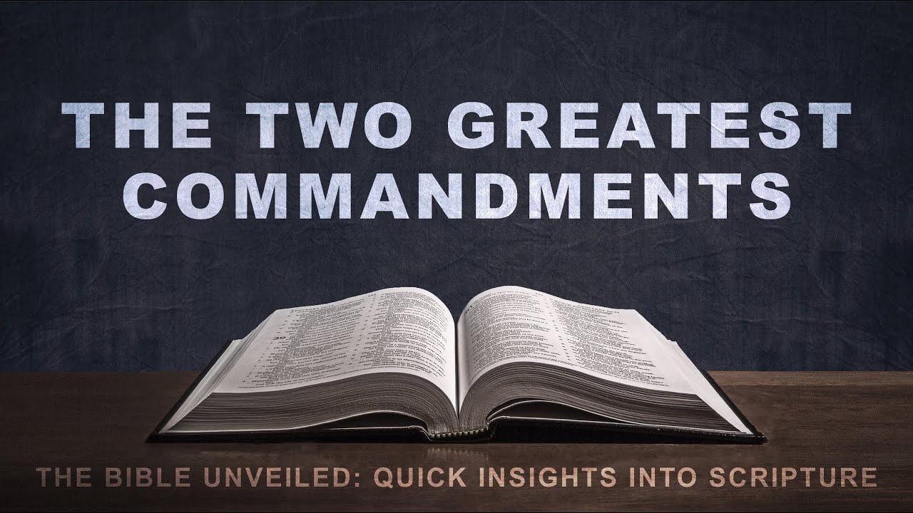 The Two Greatest Commandments - YouTube