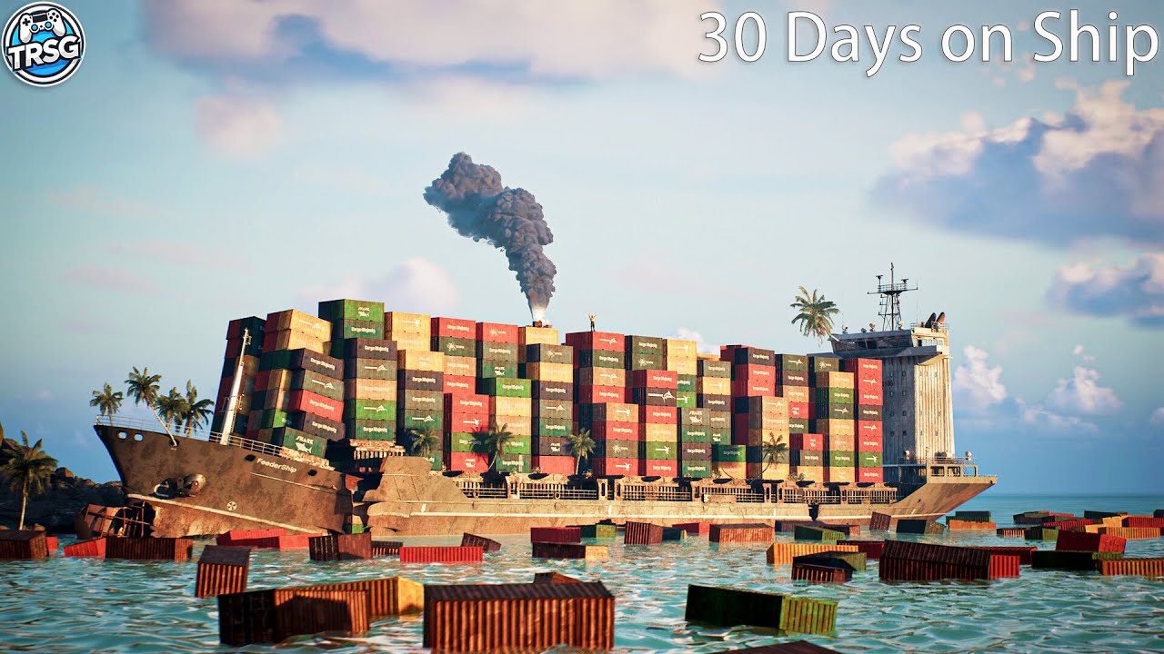 30 Days on Ship - Survive as a Castaway on a Wrecked Container Ship ...