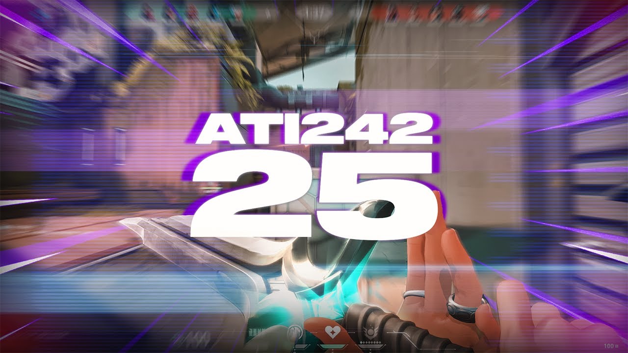 ATI242 - 25 | VALORANT EDIT - YouTube