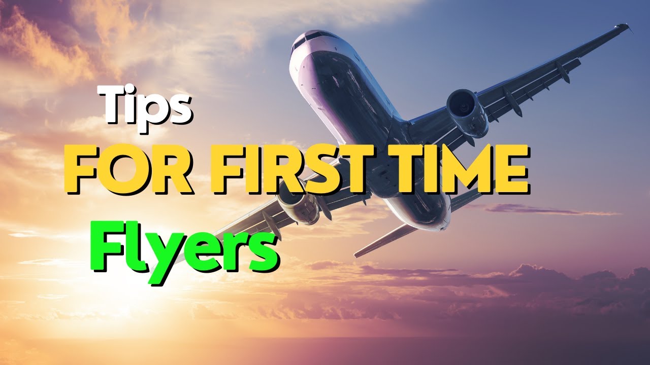 First-Time Flying: Essential Tips for a Smooth Journey - YouTube