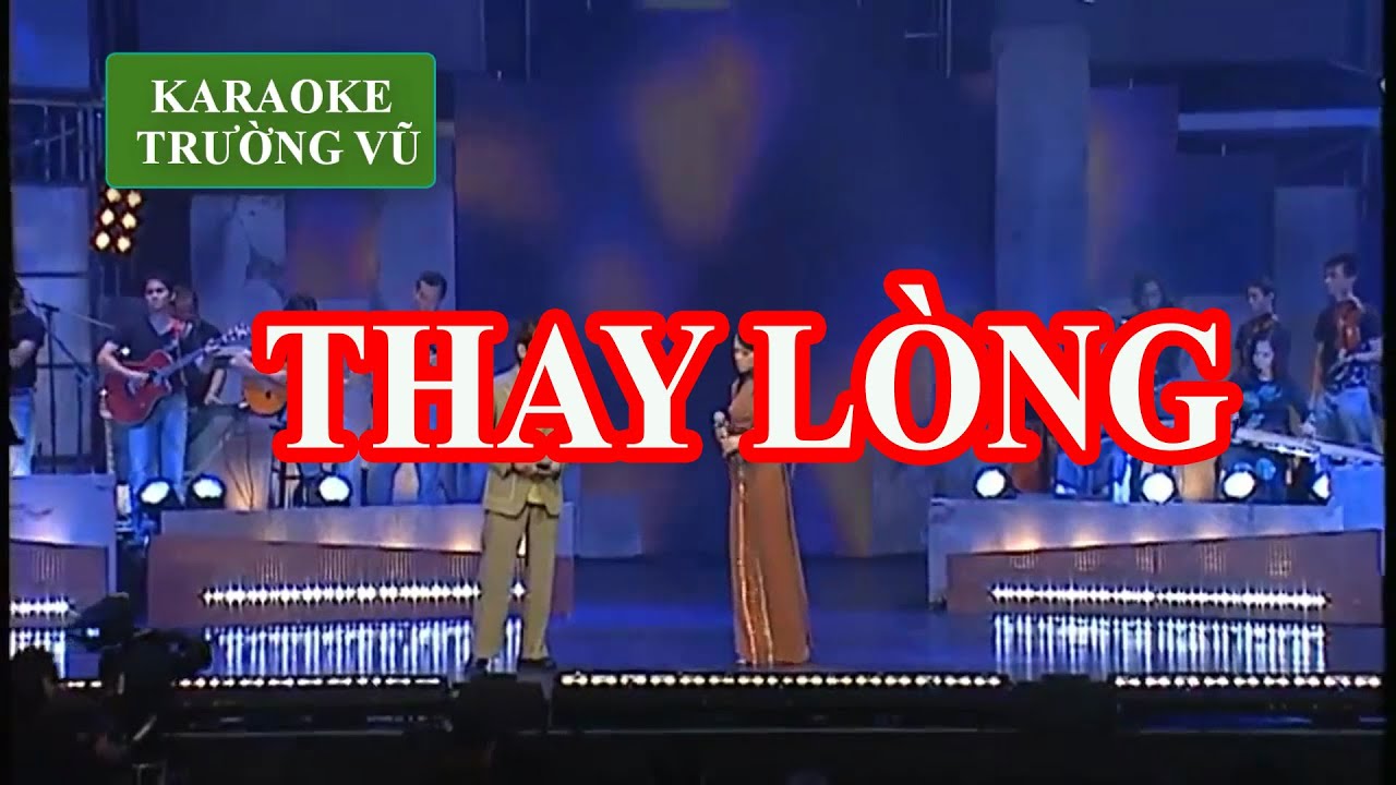 KARAOKE THAY LÒNG FULL HD (TRƯỜNG VŨ - LỆ CHI) - YouTube
