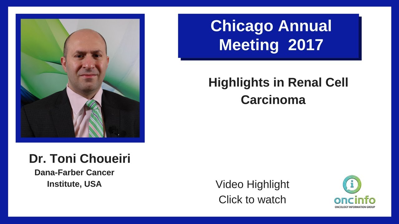 Highlights in Renal Cell Carcinoma - Dr. Toni Choueiri - YouTube
