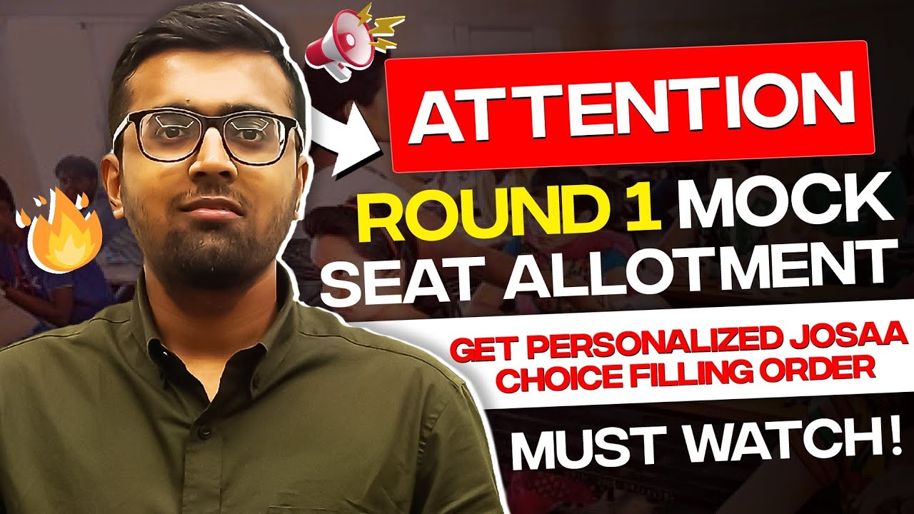 Attention ⚠️ Round 1 Mock Seat Allotment | Get Personalized JoSAA Choice Filling Order! # ...