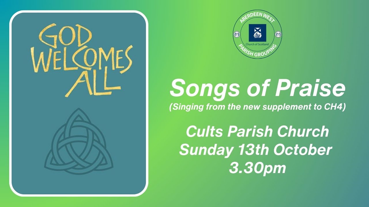 Songs of Praise from Cults Parish Church - 13th October 2024 3:30pm ...