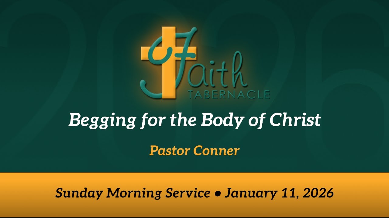 Begging For the Body of Christ • Pastor Conner • 1-11-26 - YouTube