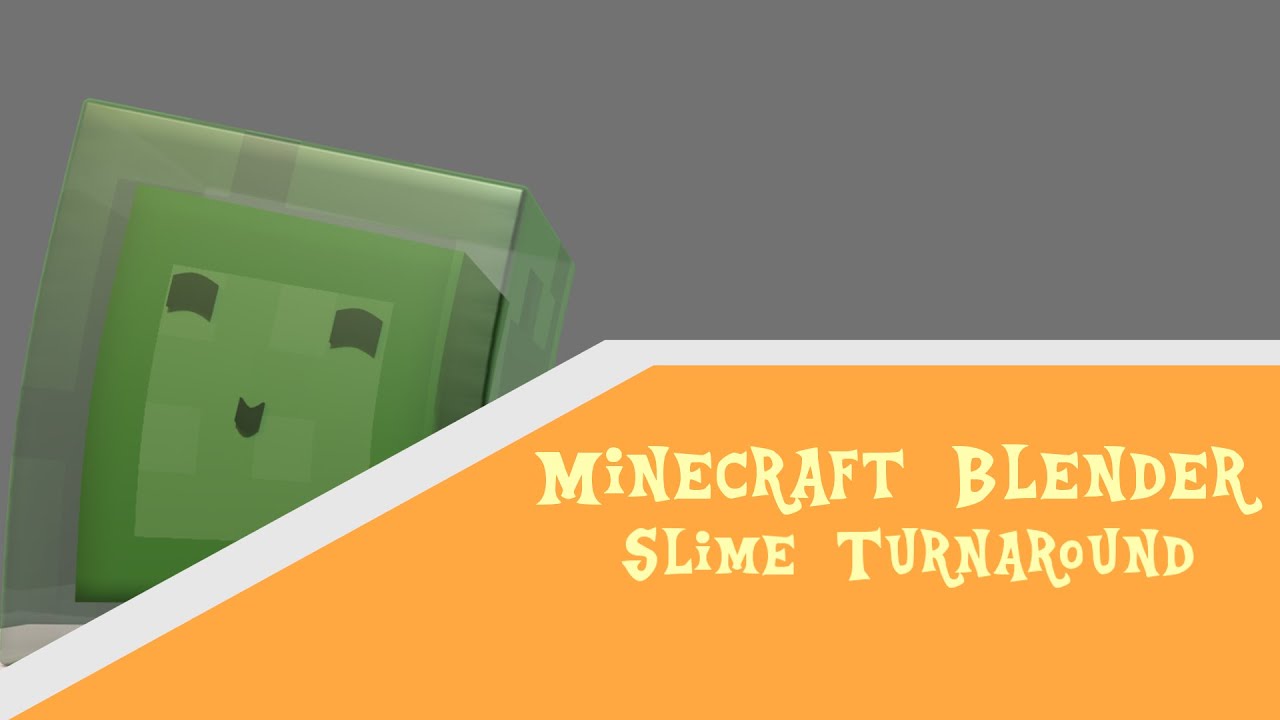 [Blender] Minecraft Slime Turnaround HD - YouTube