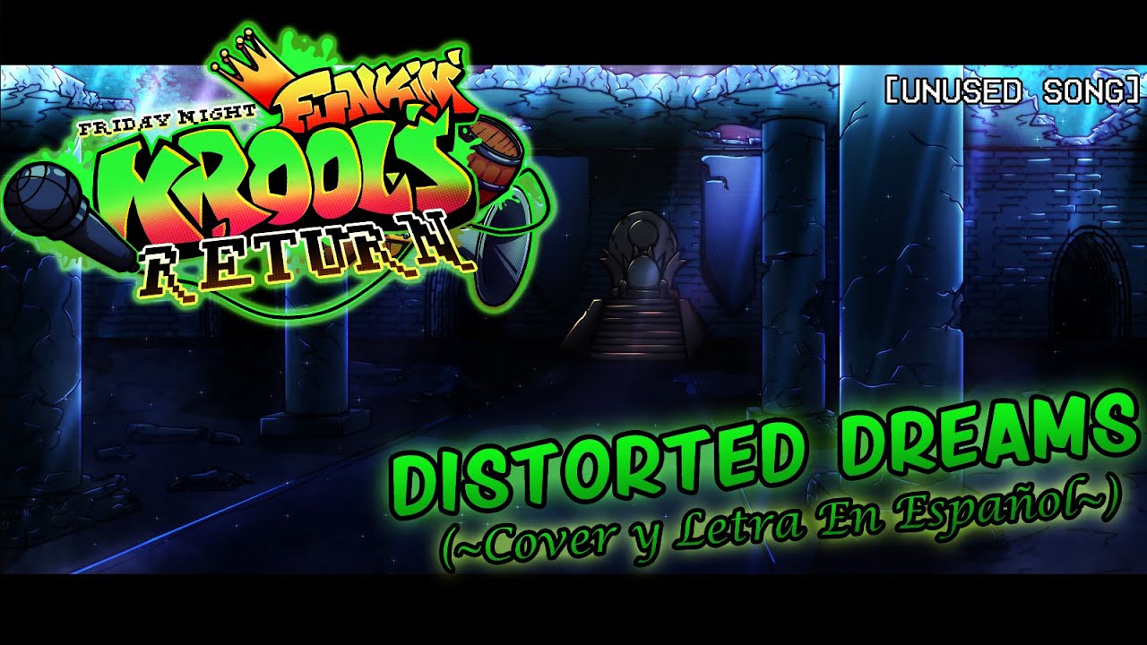 [Cover/Letra En Español] Distorted Dreams (Unused Song) - FNF: K Rool's ...