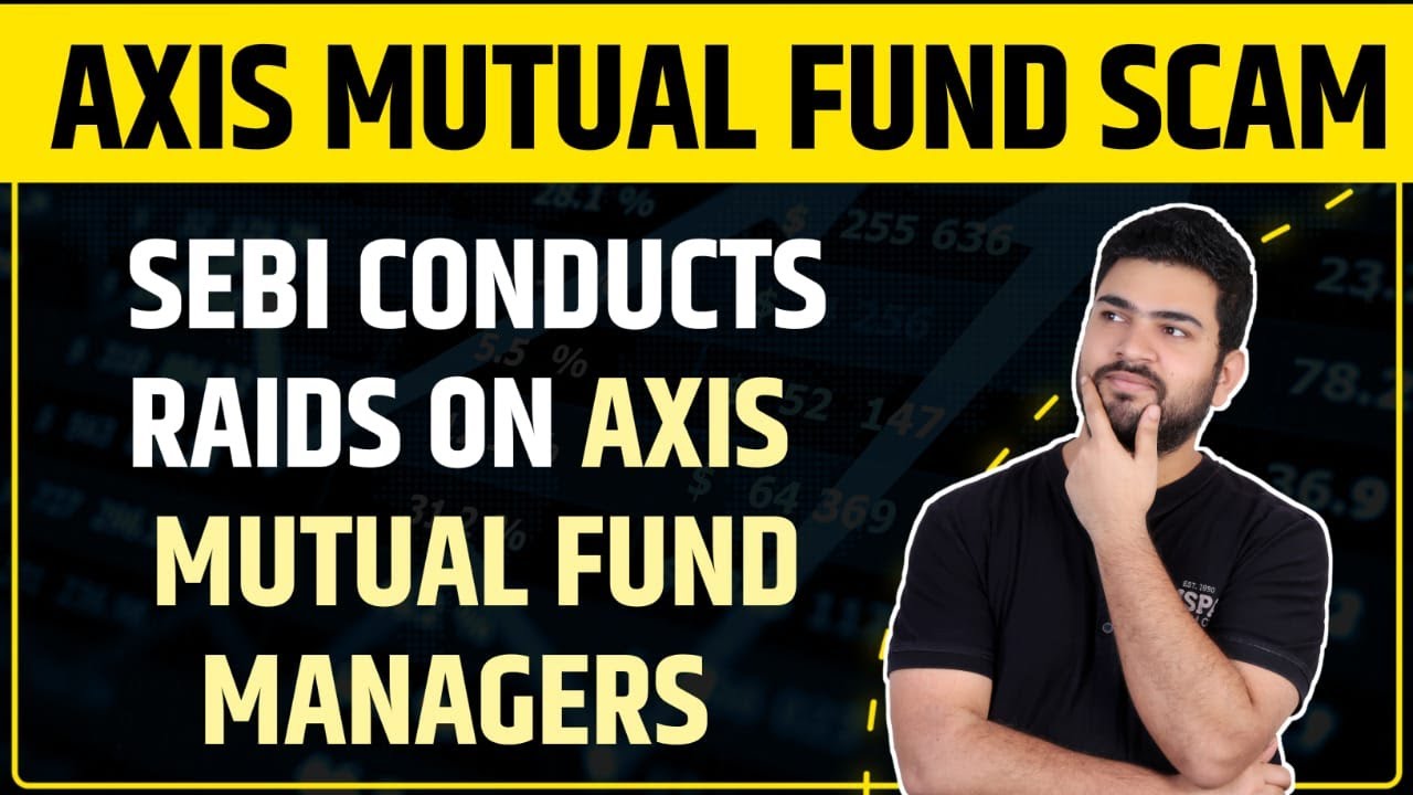 Axis Mutual Fund Scam | Axis Mutual Fund Fraud | Axis Mutual Fund ...