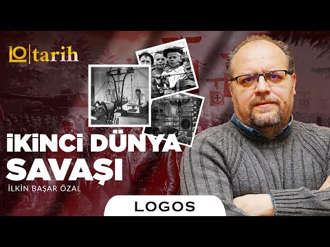 Türkiye 2.Dünya Savaşına Girseydi Ne Olurdu? | İlkin Başar Özal ile Logos Tarih - 2. Bölüm