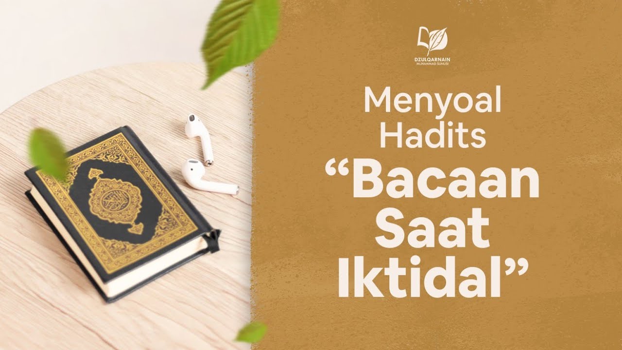 Menyoal Hadits Bacaan Iktidal dan Penerapannya dalam Salat - YouTube