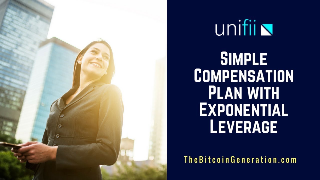 Unifii.io Review - Simple Compensation Plan with Exponential Leverage ...
