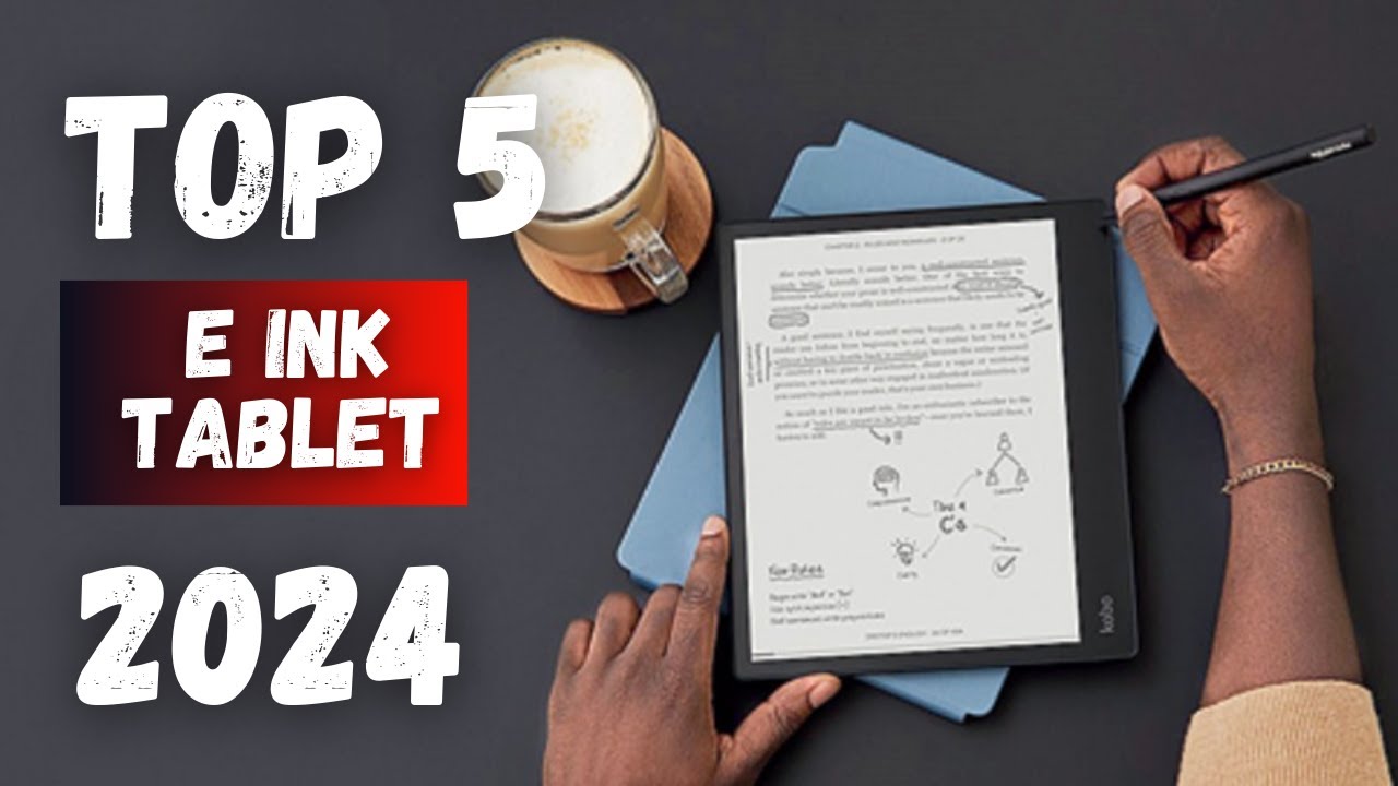 Top 5 Best E-Ink Tablets of 2024 | Ultimate Guide & Reviews - YouTube