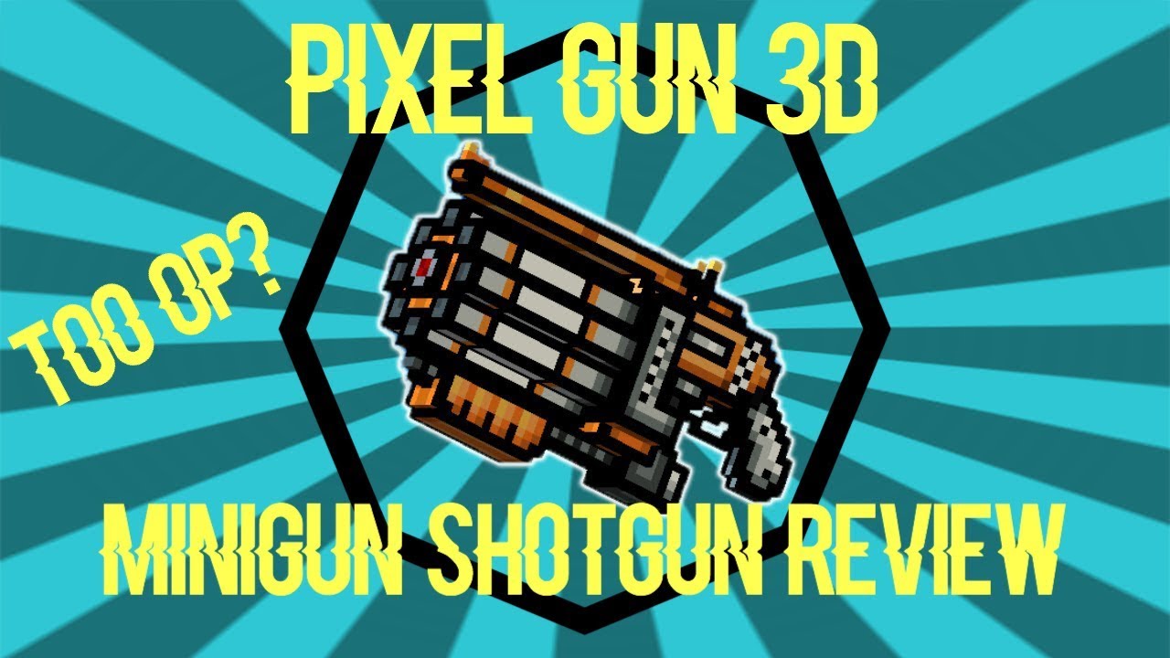 Minigun Shotgun Review (Pixel Gun 3D) - YouTube