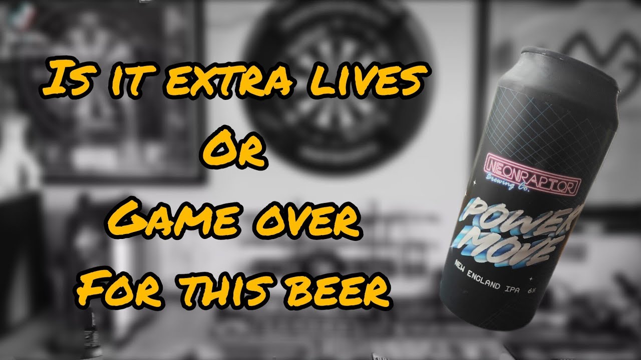 Power move NEIPA 6% - Neon raptor - review No. 1804. - YouTube
