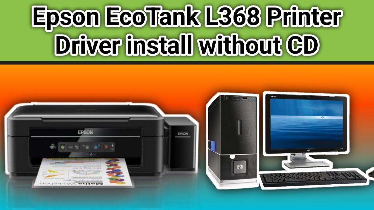 how to install Epson l368 printer driver.epson l368 printer drive setup ...