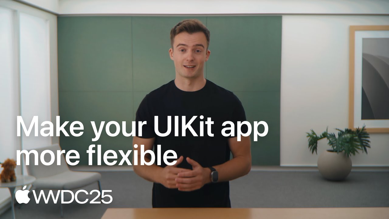 WWDC25: Make your UIKit app more flexible | Apple - YouTube