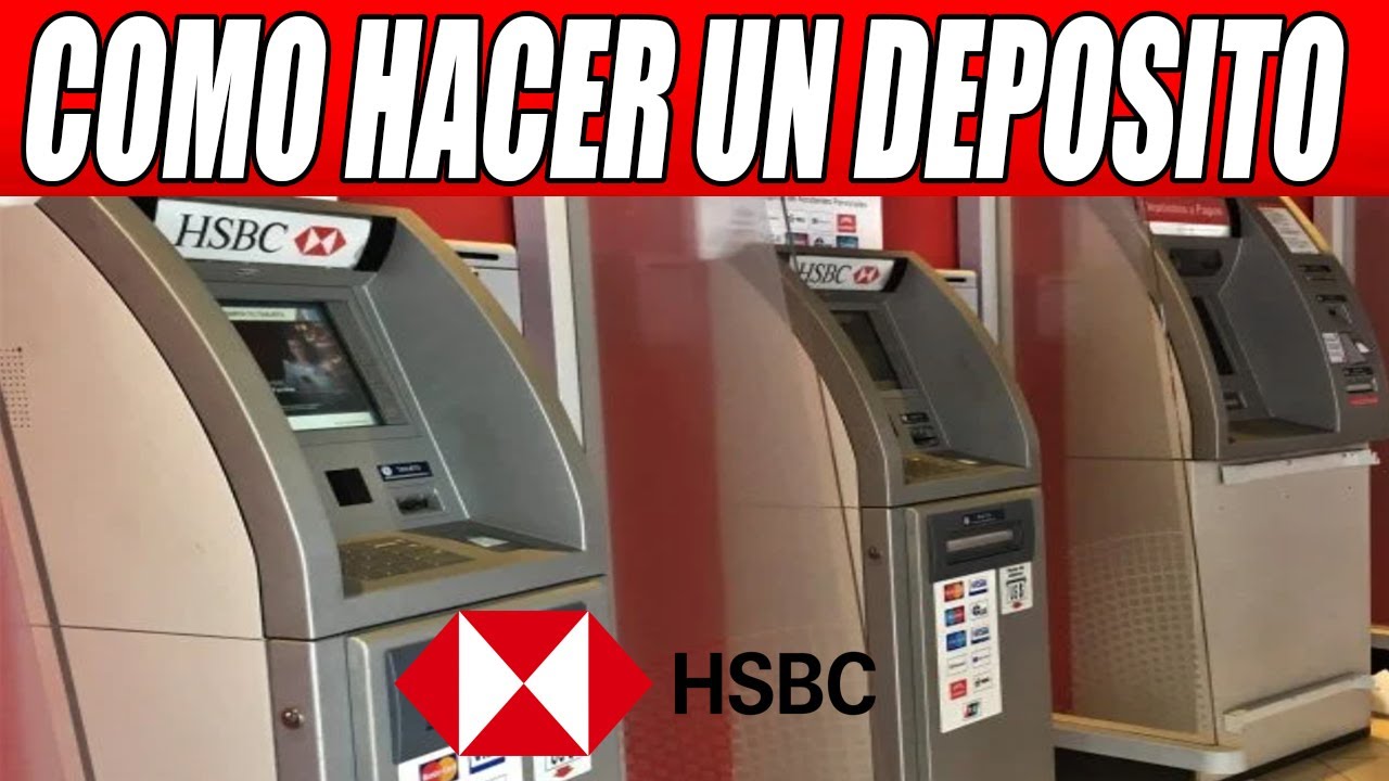 Cómo Depositar Efectivo En Cajero HSBC - YouTube