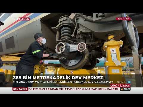 YHT BAKIMI - YÜKSEK HIZLI TREN YIKAMA SİSTEMİ -YHT ANA BAKIM MERKEZİ