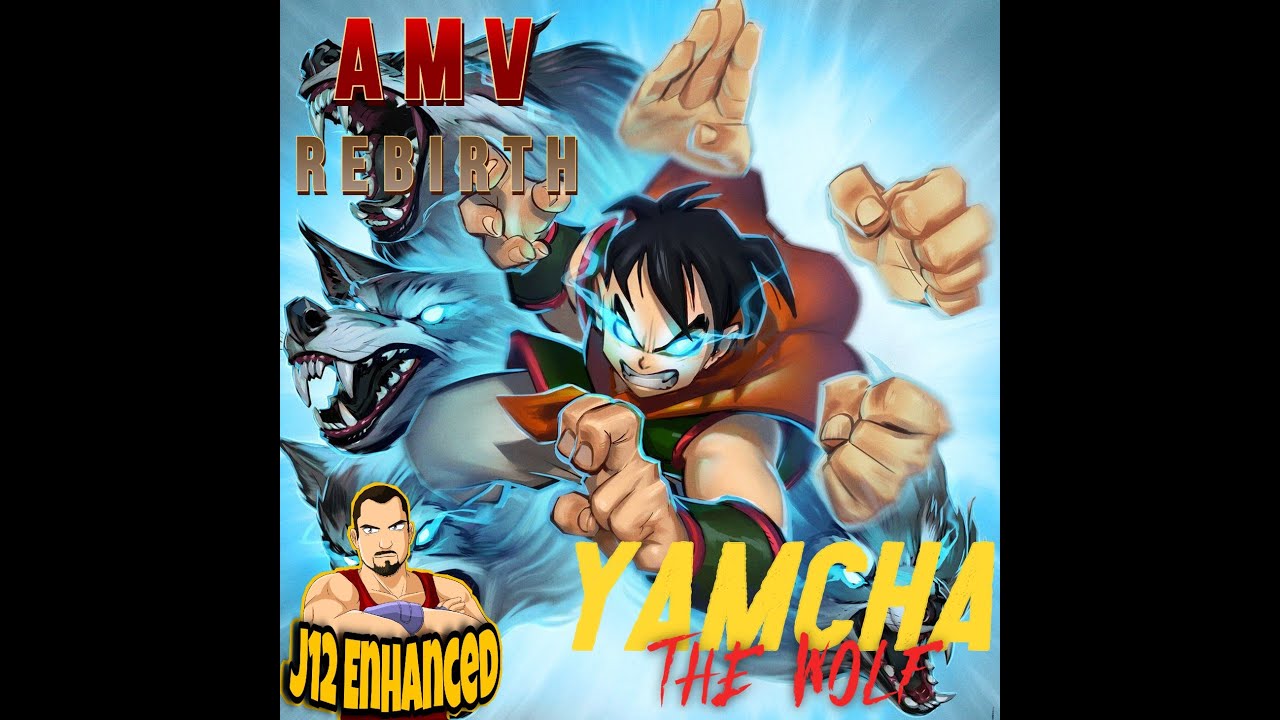 AMV Rebirth: Yamcha is The Wolf - SIAMÉS The Wolf - YouTube