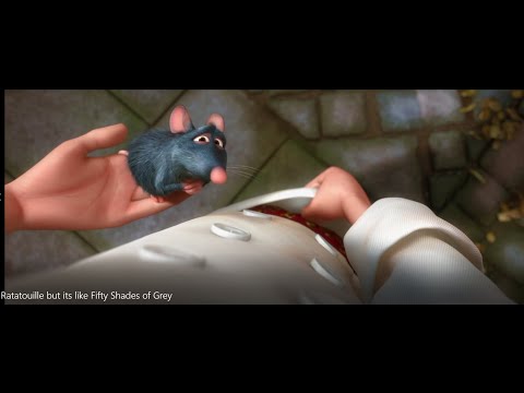 Ratatouille but its like Fifty Shades of Grey