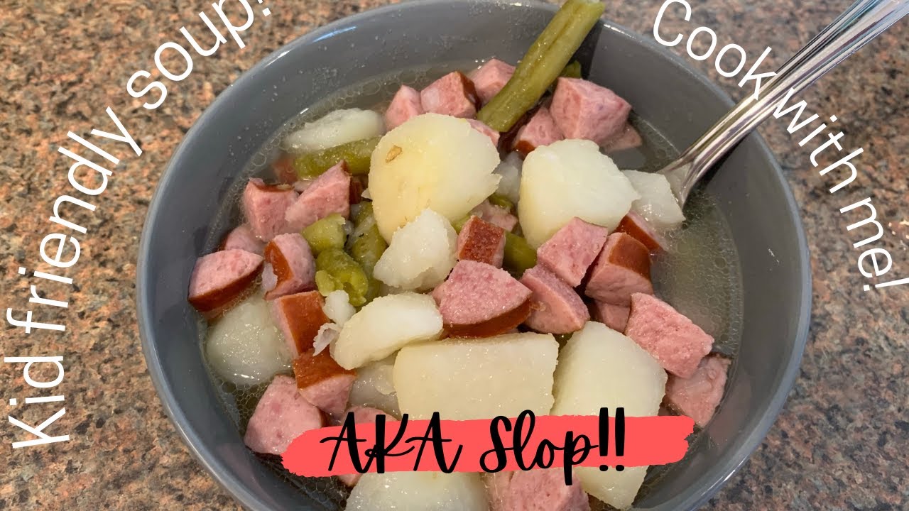 Kid Friendly Soup!! | AKA Slop! (green beans, potatoes, and Kielbasa ...