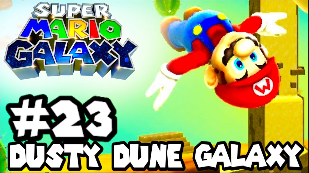 Super Mario Galaxy - Part 23 - Dusty Dune Galaxy - YouTube