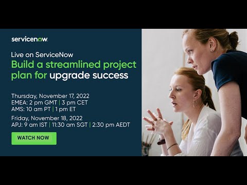 Webinar: Build a streamlined project plan for upgr... - ServiceNow ...