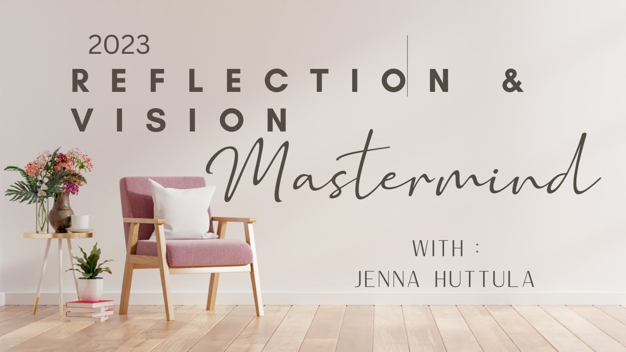 Reflection + Vision Mastermind 2023 - YouTube