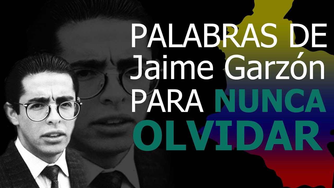 Palabras de Jaime Garzón para Nunca Olvidar - YouTube