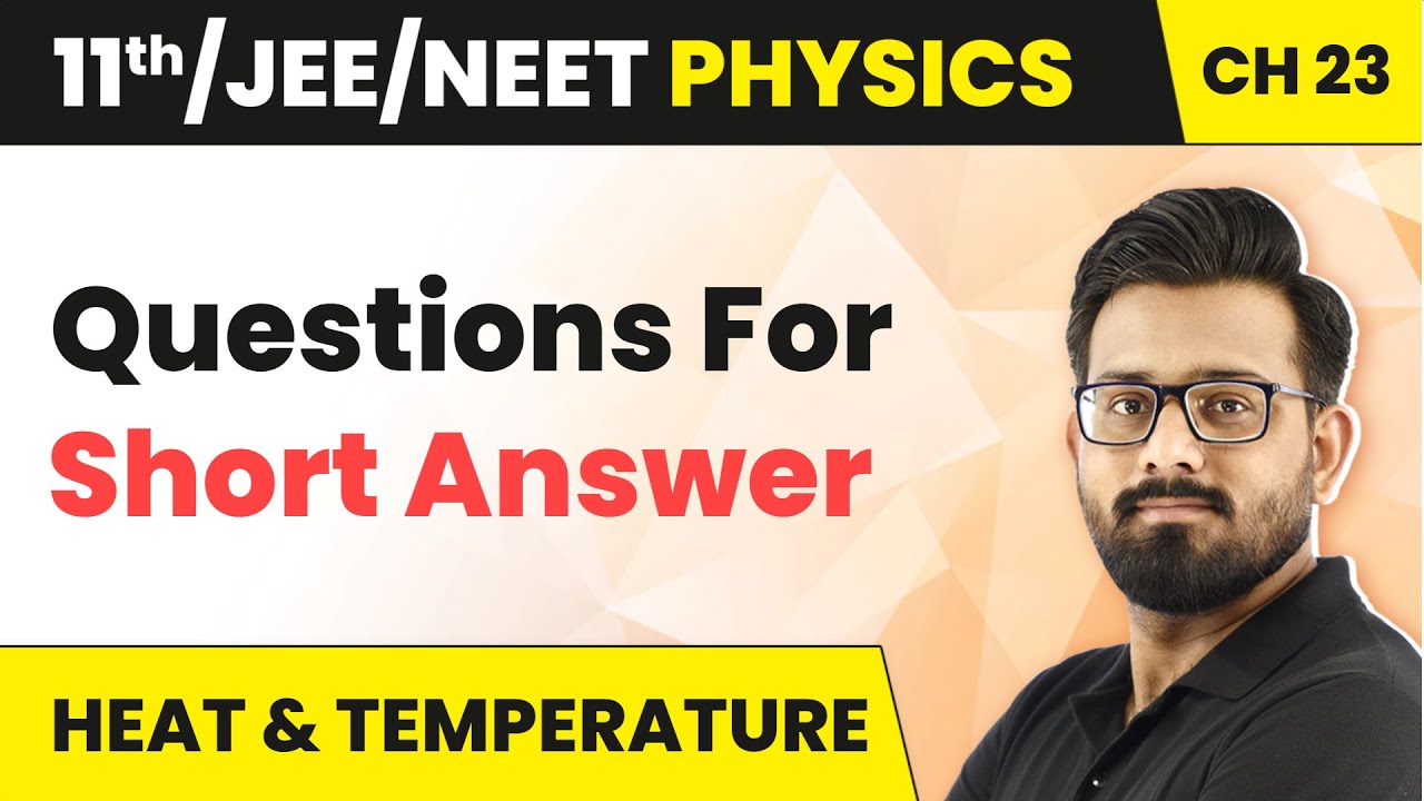 Heat and Temperature - Questions For Short Answer | Class 11 Physics ...