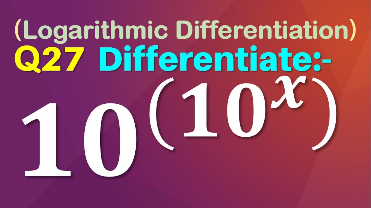 Q27 Differentiate 10 10 x Derivative Of 10 10 x q27-differentiate-10-10-x-derivative-of-10-10-x