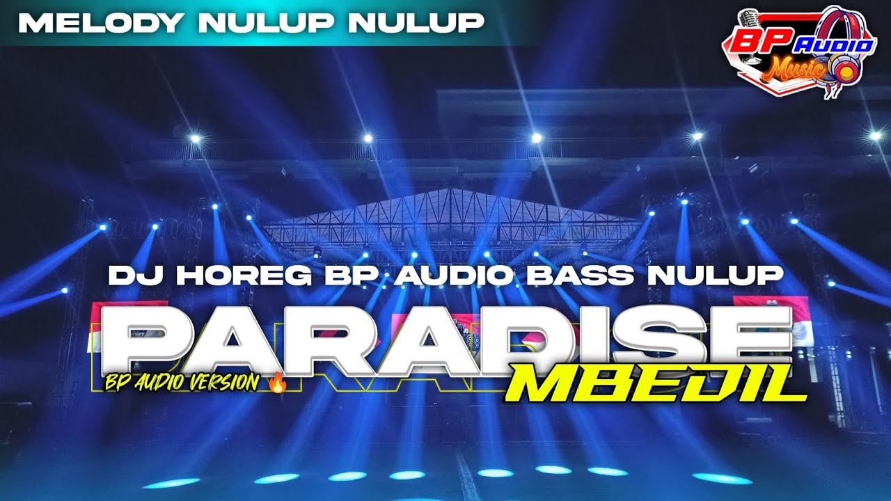 DJ PARADISE BP AUDIO‼️ VERSION | MBEDIL NULUP |🔥🔥 - YouTube