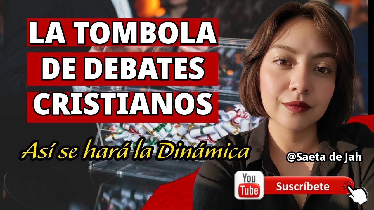 La Tómbola de Debates Cristianos - YouTube