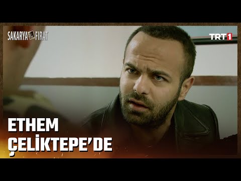 Ethem'in Çeliktepe Ziyareti - Sakarya Fırat 20.Bölüm