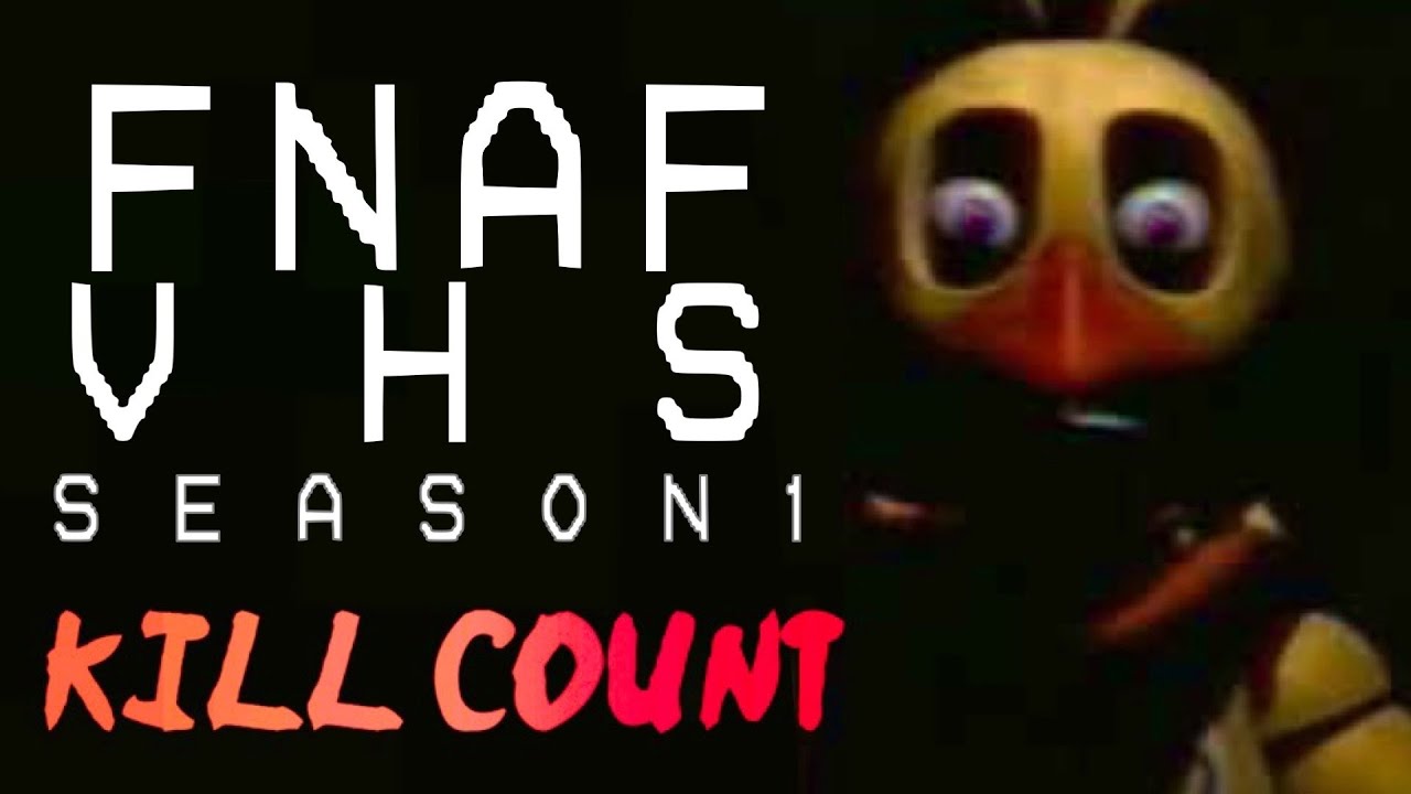 FNaF VHS: Season 1 (2019) KILL COUNT - YouTube