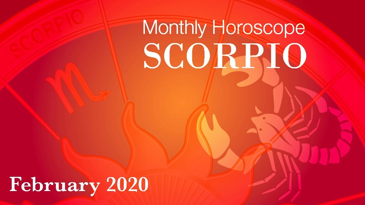 Scorpio Monthly Horoscope | February 2020 Forecast | Astrology - YouTube