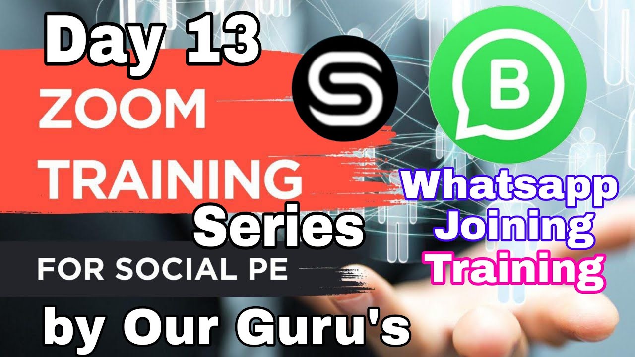 DAY 13 Zoom Training Series #socialpe |By Our Guru's Whatsapp Joining Training|हर रोज सिखिये कुछ ...