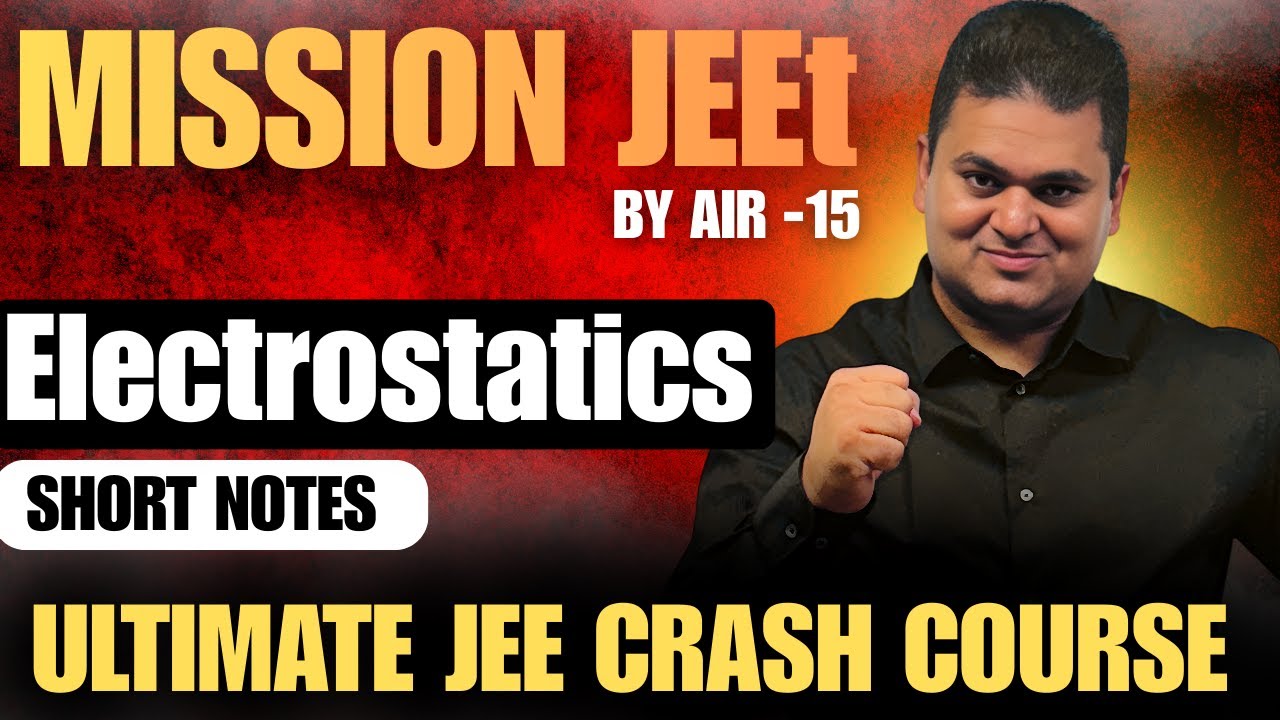 IIT Topper Shares ELECTROSTATICS Short Notes & Tricks - YouTube