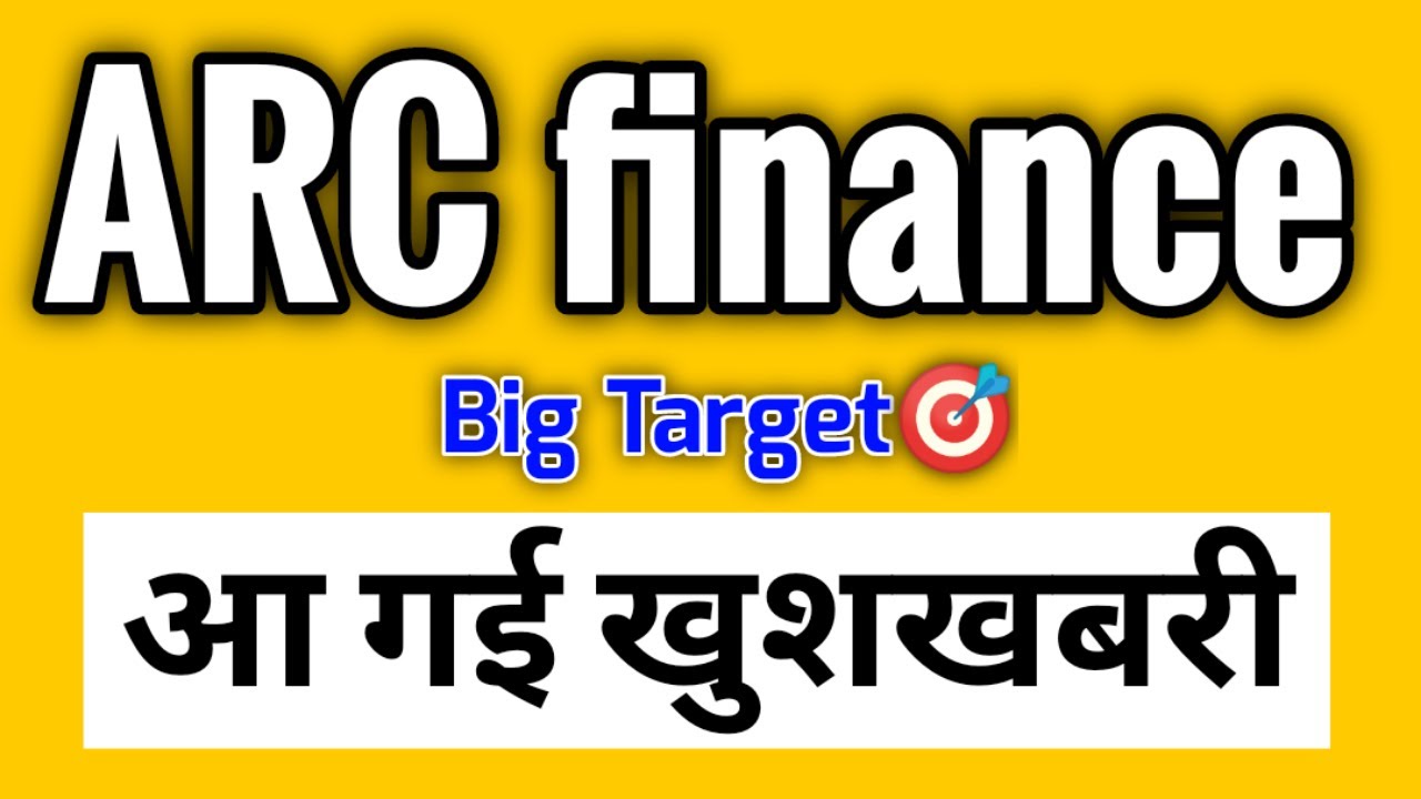 Arc finance share analysis | Arc finance share latest news | Arc ...