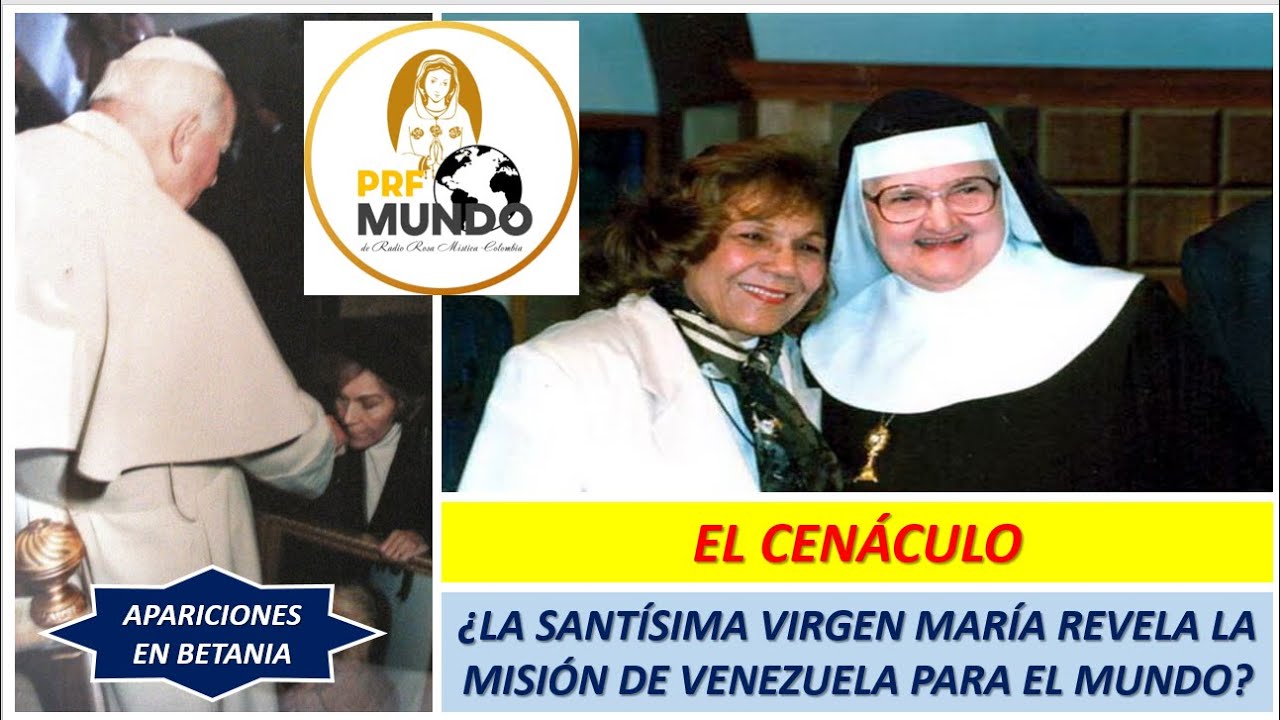 ¡EL CENACULO! APARICIONES EN BETANIA ¿LA VIRGEN REVELA LA MISIÓN DE ...