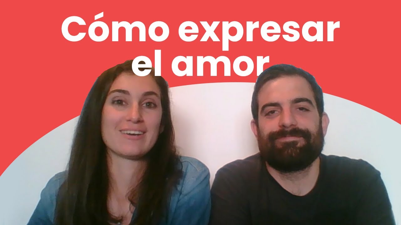 Cómo expresar el amor con los 5 lenguajes del amor | Web Familia - YouTube