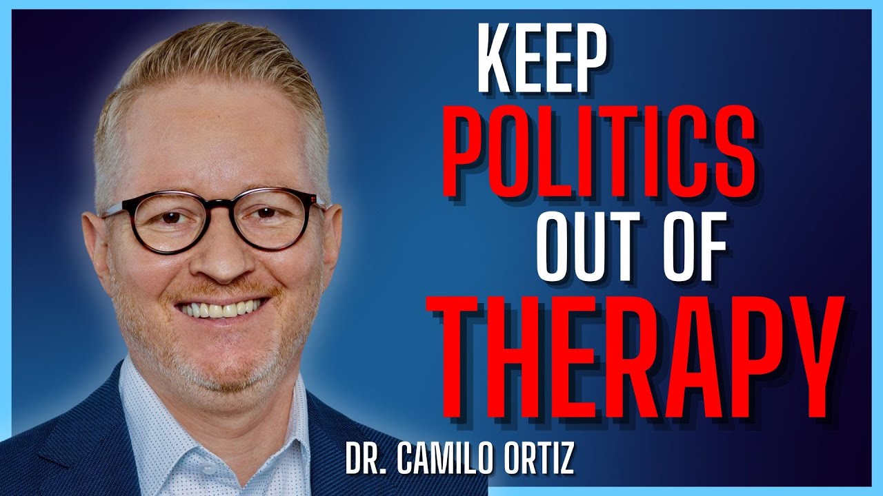 Therapists Shouldn't Be Activists - Dr. Camilo Ortiz - YouTube