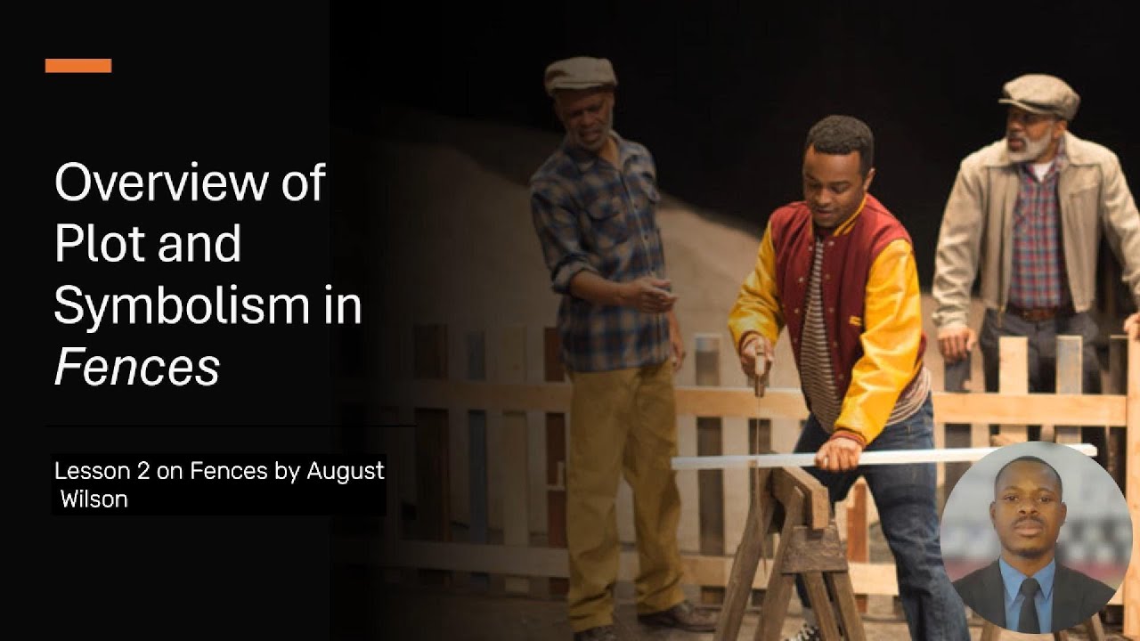 Analysis of Plot and Symbolism in August Wilson's Fences - YouTube